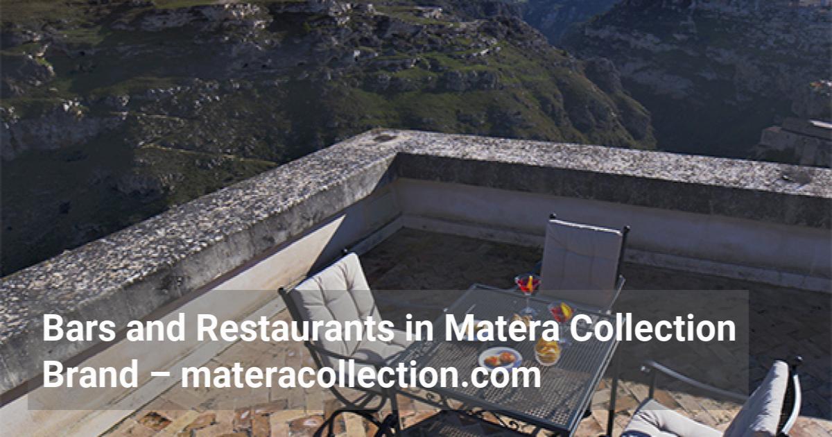 Bars and Restaurants in Matera Collection Brand – materacollection.com